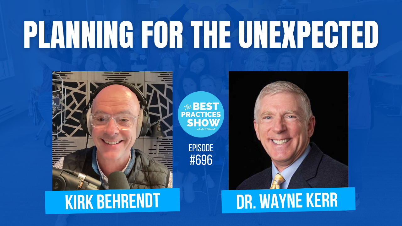 696: Planning for the Unexpected – Dr. Wayne Kerr